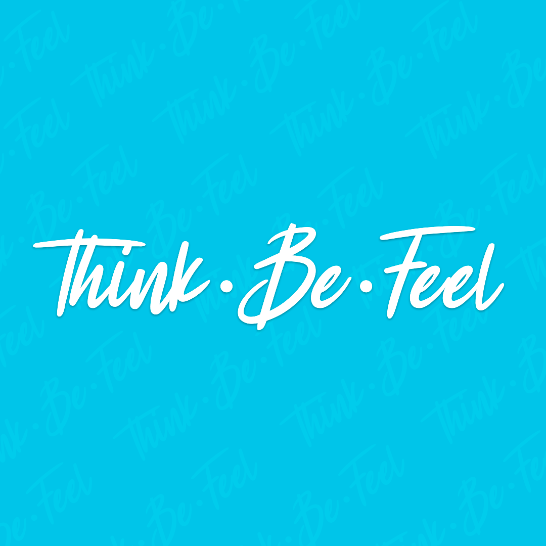 Think Be Feel